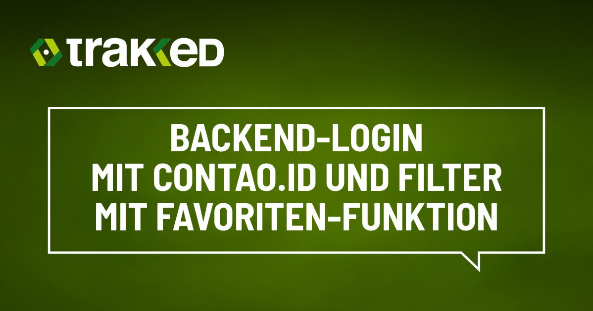 Backend-Login mit contao.id und Filter mit Favoriten-Funktion - trakked.io